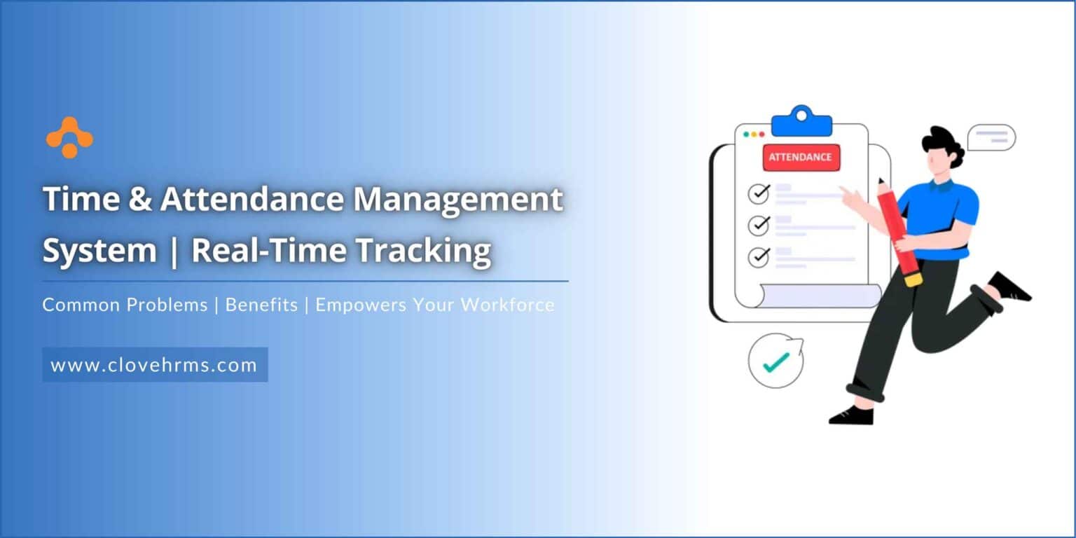 Time and Attendance Management System | Real Time Tracking