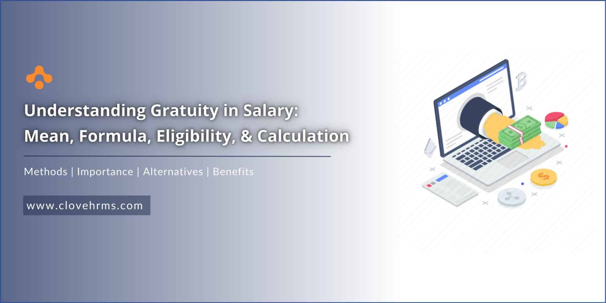 What Is Gratuity in Salary? | Meaning & Definition - CloveHR