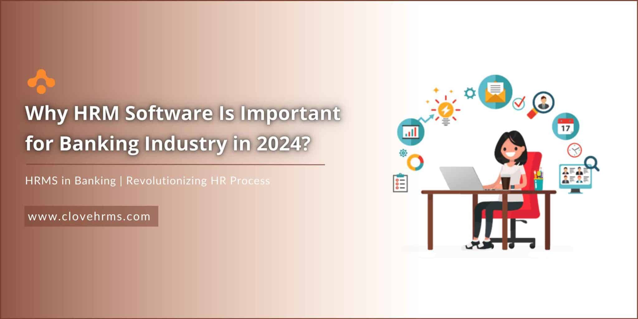 HRMS Role In Banking Sector | Solutions for HR - CloveHR