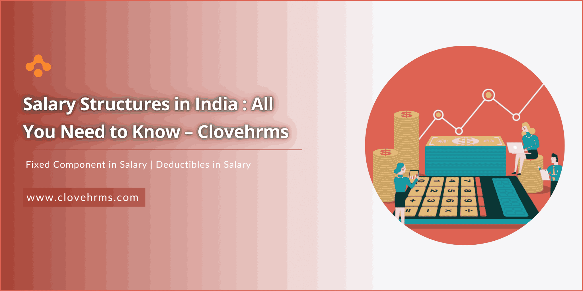 Salary Structure in India: Components, Types & Guide – CloveHR